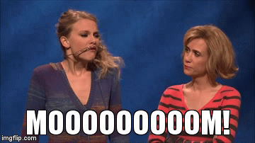 Mooooooooom 2 - Imgflip