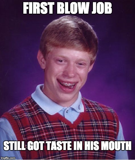 Brian’s First BJ - Imgflip