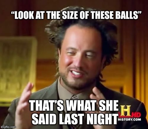 Ancient Aliens Meme - Imgflip