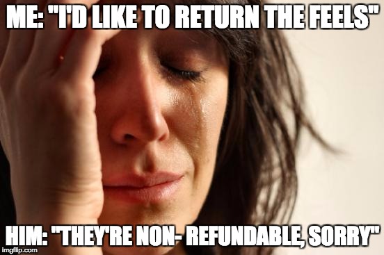 First World Problems Meme - Imgflip
