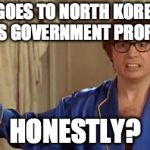 Austin Powers Honestly Meme Generator - Imgflip