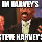 Steve Harvey Meme Generator - Imgflip