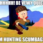 Elmer Fudd Meme Generator - Imgflip