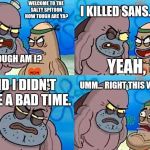 Welcome to the Salty Spitoon Meme Generator - Imgflip