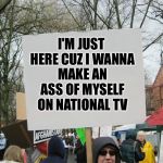 Blank protest sign Meme Generator - Imgflip