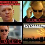 CSI Meme Generator - Imgflip