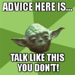 Advice Yoda Meme Generator - Imgflip