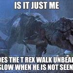 jurassic park t rex Meme Generator - Imgflip