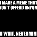 blank white template Meme Generator - Imgflip