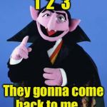 The Count Meme Generator - Imgflip