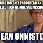 Austin Powers Honestly Meme Generator - Imgflip