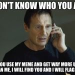 I don't know who are you Meme Generator - Imgflip
