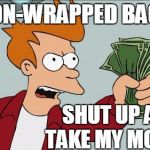 Shut Up And Take My Money Fry Meme Generator - Imgflip