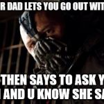 Permission Bane Meme Generator - Imgflip