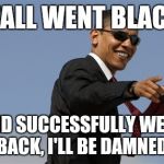 Cool Obama Meme Generator - Imgflip