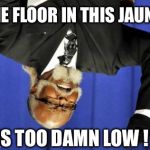 Too Damn High Meme Generator - Imgflip