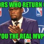 You The Real MVP Meme Generator - Imgflip