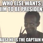 I'm The Captain Now Meme Generator - Imgflip