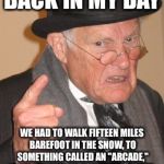 Back In My Day Meme Generator - Imgflip