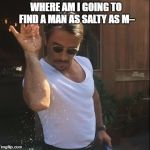 salt bae Meme Generator - Imgflip