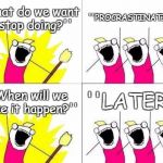 What Do We Want Meme Generator - Imgflip