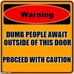Warning Sign Meme Generator - Imgflip