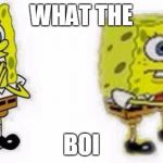 Spongebob *Inhale* Boi Meme Generator - Imgflip