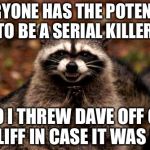 Evil Plotting Raccoon Meme Generator - Imgflip