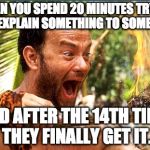 Castaway Fire Meme Generator - Imgflip