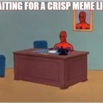 Spiderman Computer Desk Meme Generator - Imgflip