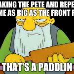 That's a paddlin' Meme Generator - Imgflip