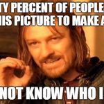 One Does Not Simply Meme Generator - Imgflip