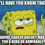 Ill Have You Know Spongebob Meme Generator - Imgflip