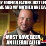 Ancient Aliens Meme Generator - Imgflip