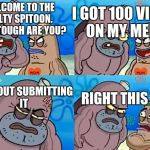 Welcome to the Salty Spitoon Meme Generator - Imgflip