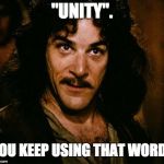 You keep using that word Meme Generator - Imgflip