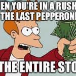Shut Up And Take My Money Fry Meme Generator - Imgflip
