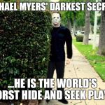 Michael Myers Bush Stalking Meme Generator - Imgflip