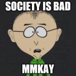 Mr Mackey Meme Generator - Imgflip