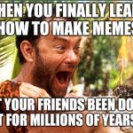 Castaway Fire Meme Generator - Imgflip