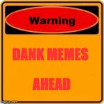 Warning Sign Meme Generator - Imgflip