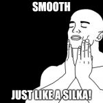 Smooth Face Meme Generator - Imgflip
