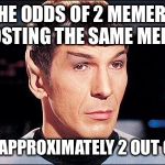 Condescending Spock Meme Generator - Imgflip