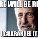 I Guarantee It Meme Generator - Imgflip