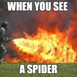 flamethrower Meme Generator - Imgflip