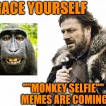 Brace Yourselves X is Coming Meme Generator - Imgflip