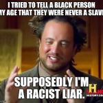 Ancient Aliens Meme Generator - Imgflip