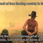 I love the smell of napalm in the morning Meme Generator - Imgflip