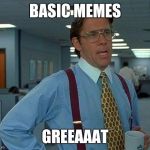 That Would Be Great Meme Generator - Imgflip