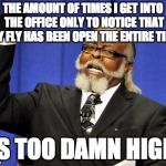 Too Damn High Meme Generator - Imgflip